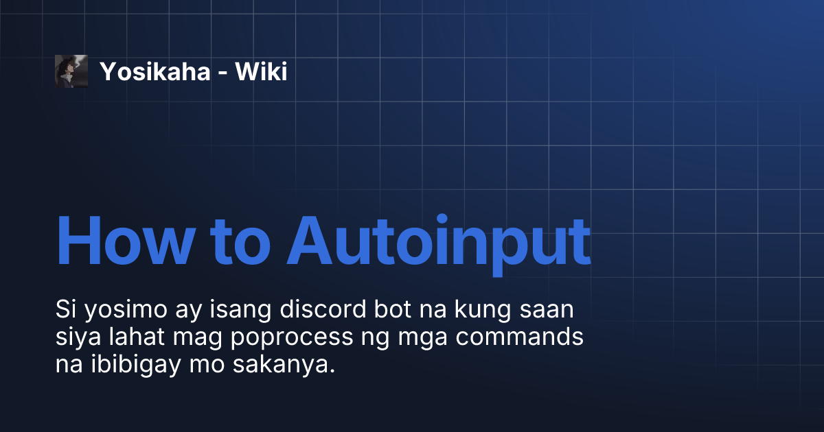 How to Autoinput | Yosikaha - Wiki